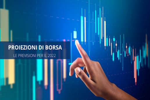 Proiezioni Di Borsa Previsioni Sui Mercati E Dove Investire Nel 2022